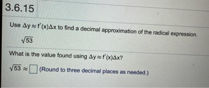 Solved 3.6.15 Use Ay=f(x)Ax to find a decimal approximation | Chegg.com