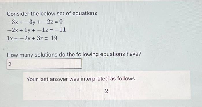 Solved Consider the below set of equations -3x + 3y + 2z = 0 | Chegg.com