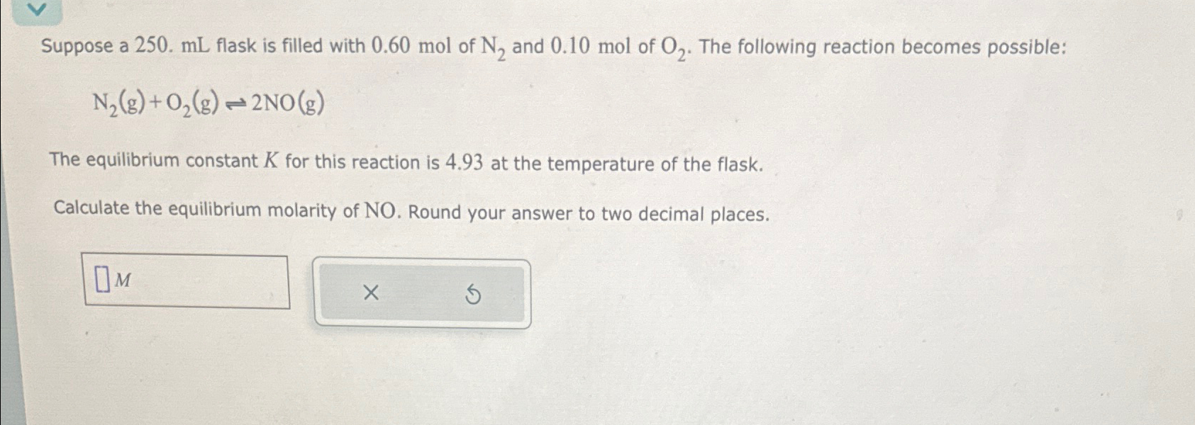 Solved Suppose a 250 . mL ﻿flask is filled with 0.60mol of | Chegg.com