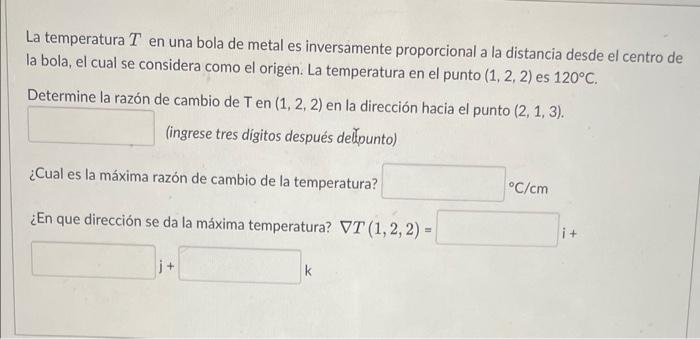 Solved La temperatura T en una bola de metal es inversamente | Chegg.com