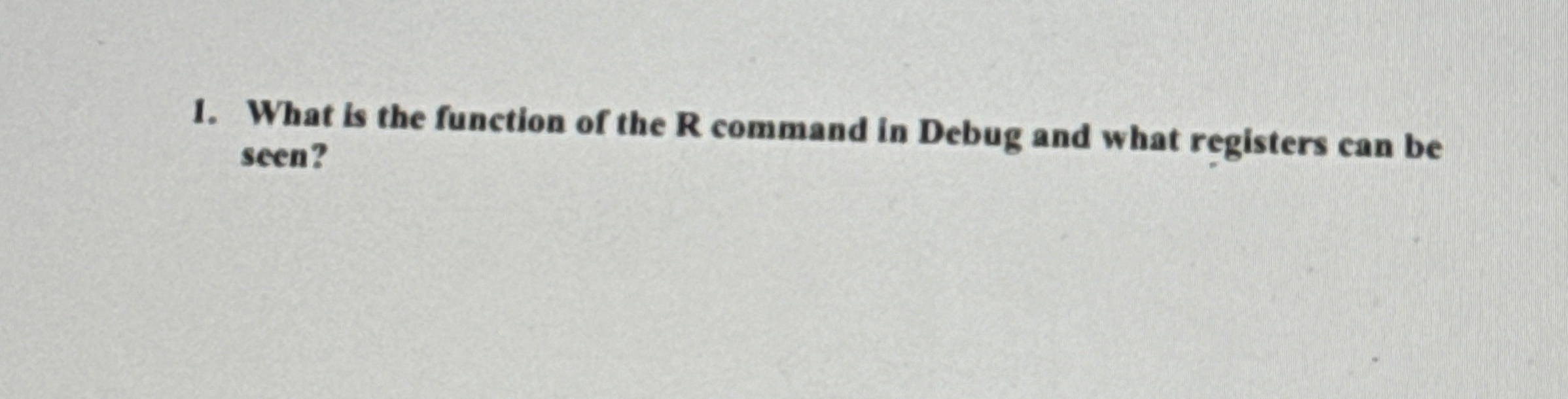 Solved What is the function of the R ﻿command in Debug and | Chegg.com
