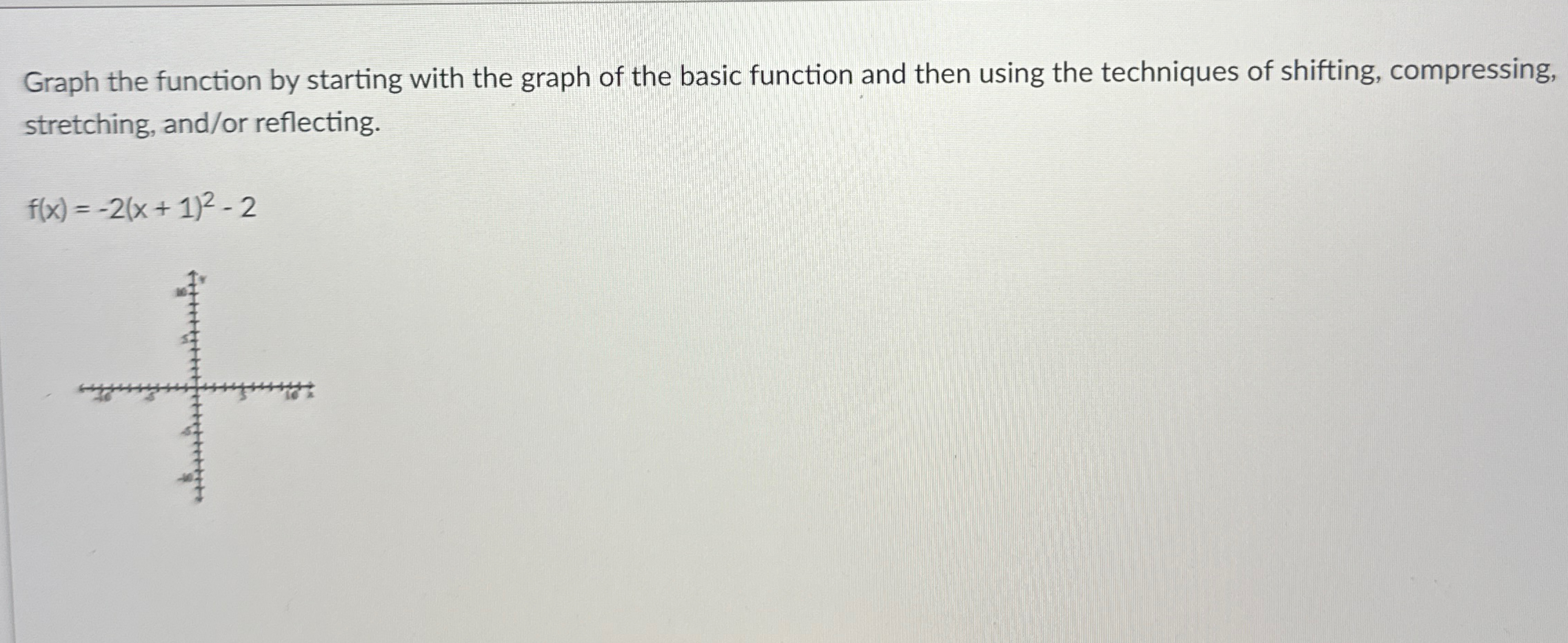 Solved Graph the function by starting with the graph of the | Chegg.com