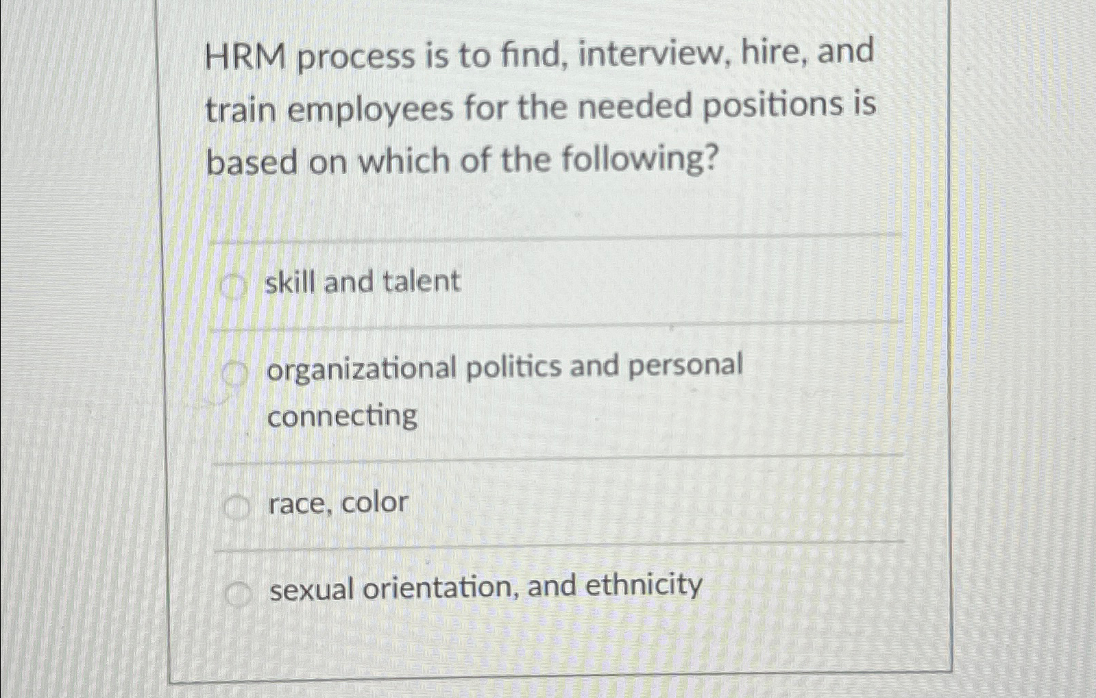 Solved HRM process is to find, interview, hire, and train | Chegg.com