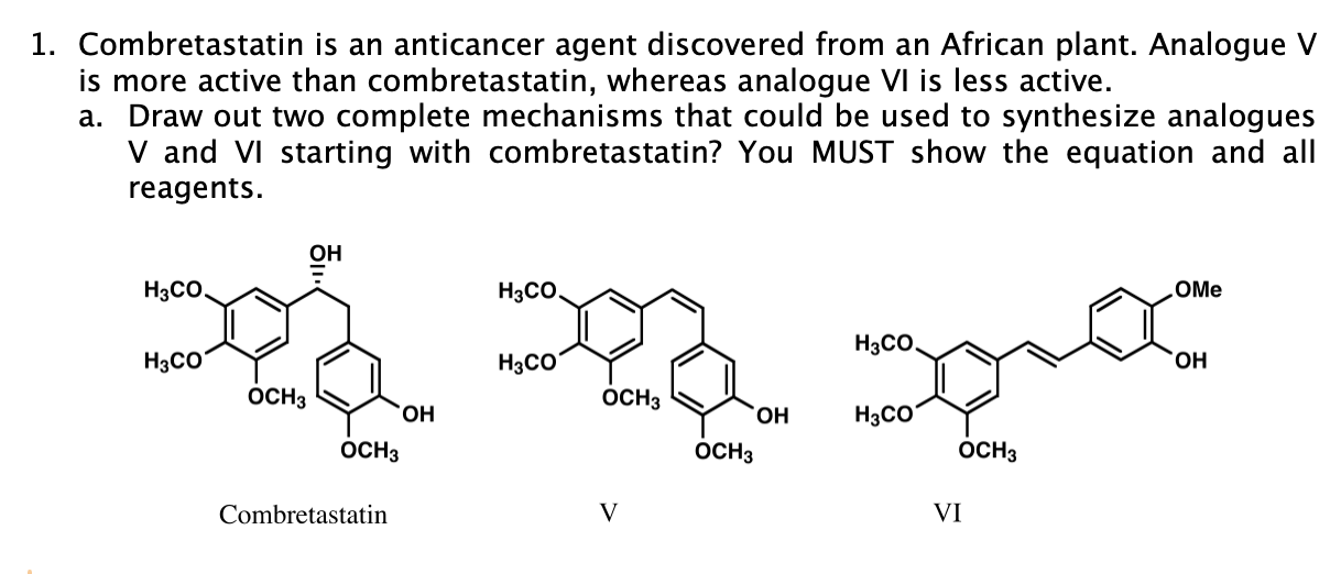 Solved Combretastatin is an anticancer agent discovered from | Chegg.com