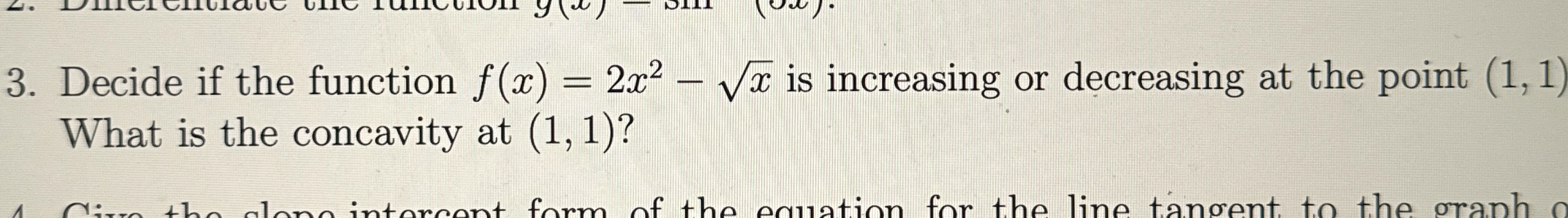 Solved Decide if the function f(x)=2x2-x2 ﻿is increasing or | Chegg.com