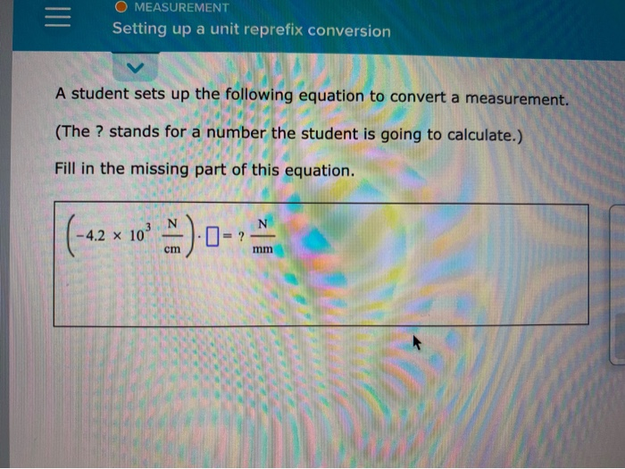 Solved O MEASUREMENT Setting up a unit reprefix conversion A | Chegg.com