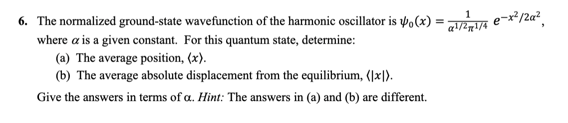 The Normalized Ground State Wavefunction Of The