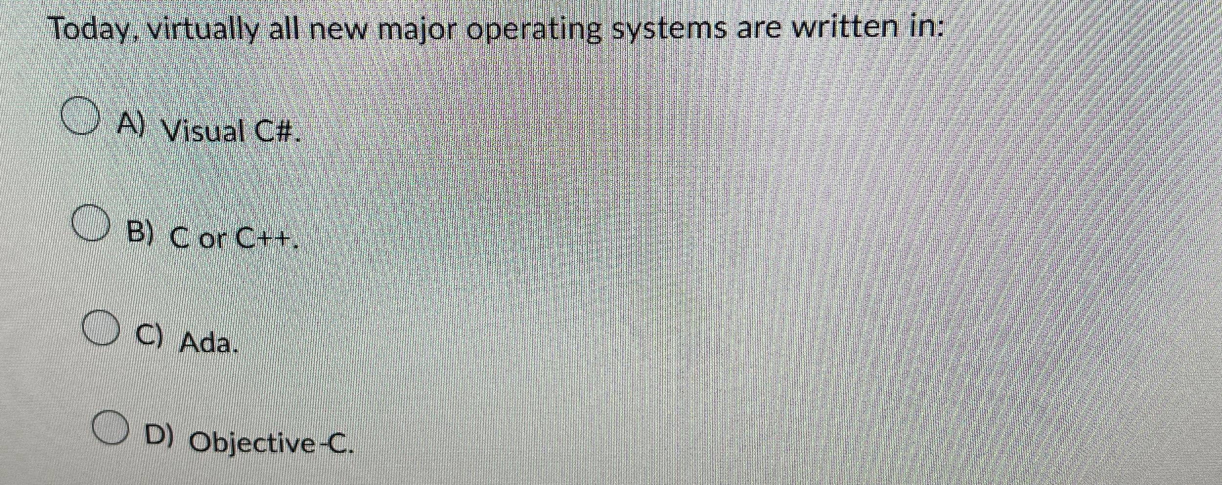 Solved Today, virtually all new major operating systems are | Chegg.com