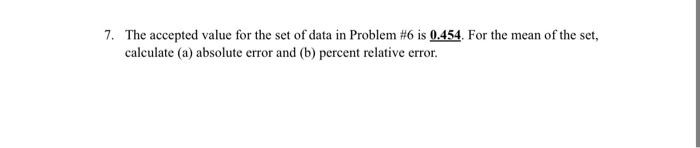 Solved 7. The accepted value for the set of data in Problem | Chegg.com