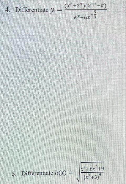 Solved y=ex+6x−35(x2+2x)(x−3−π) h(x)=(x2+3)4x4+6x2+9 | Chegg.com