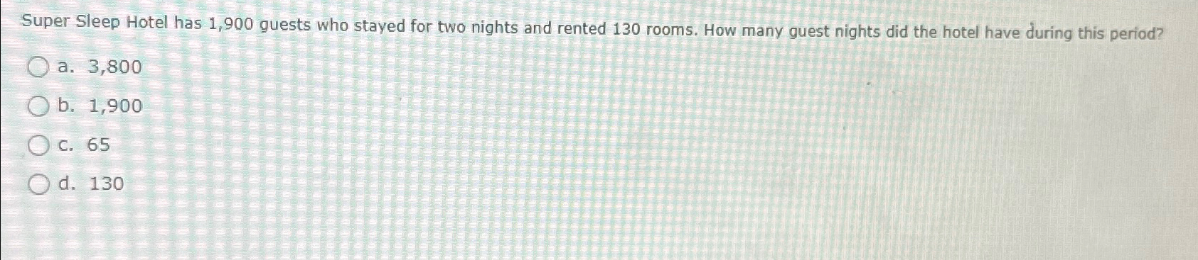 Solved Super Sleep Hotel has 1,900 ﻿guests who stayed for | Chegg.com