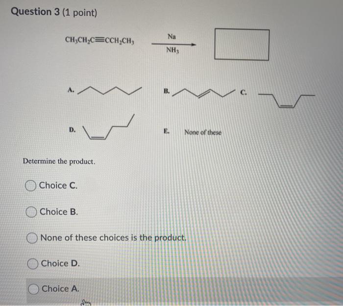 Solved Question 1 (1 point) CH3CH2C=CCH2CH3 H2 Lindlar | Chegg.com