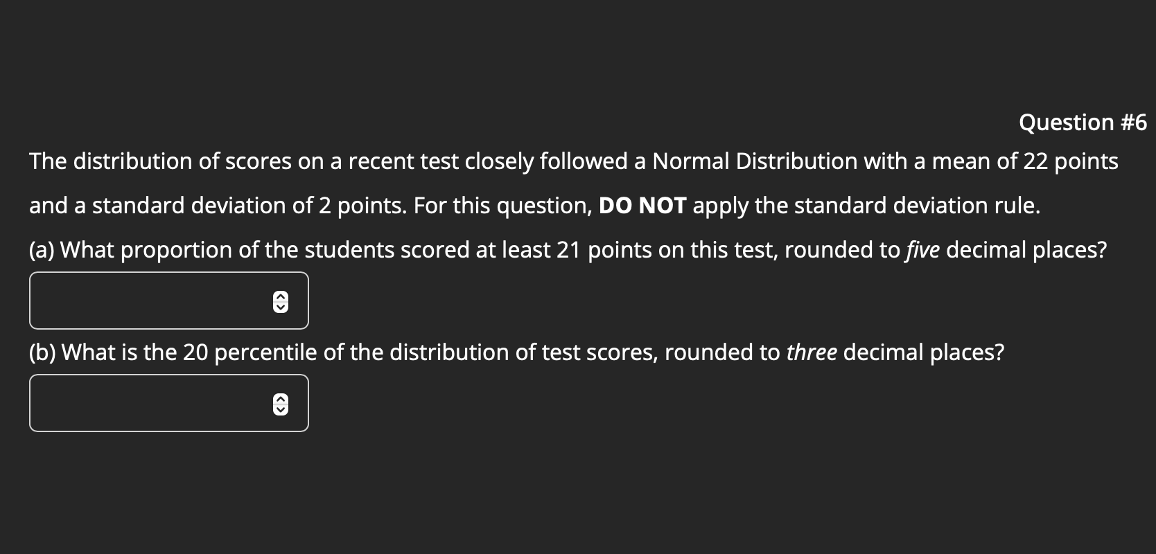 Solved Question #6The distribution of scores on a recent | Chegg.com