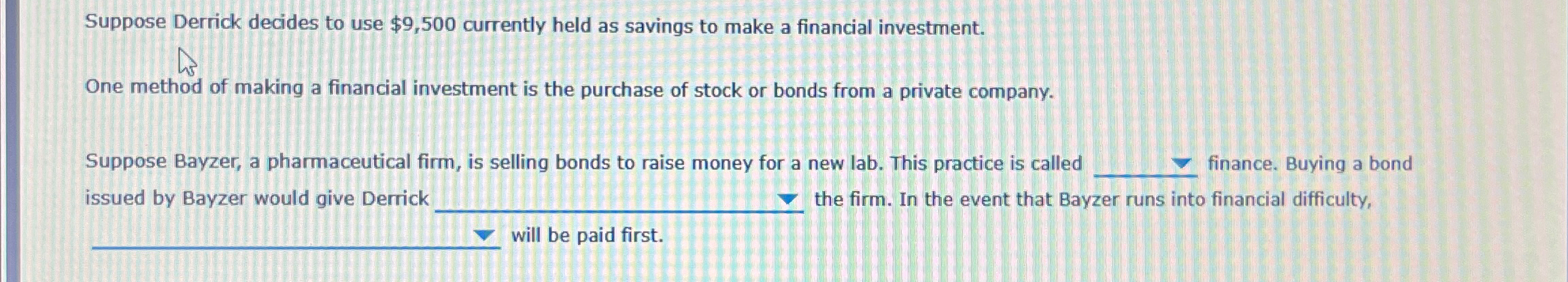 Solved Suppose Derrick decides to use $9,500 ﻿currently held | Chegg.com