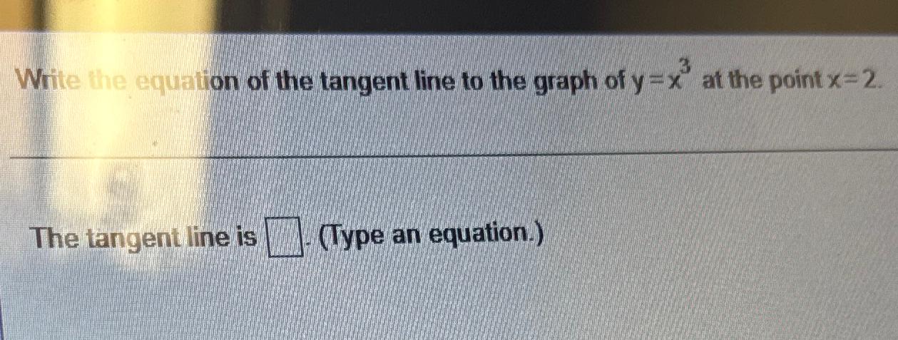 Solved Write the equation of the tangent line to the graph | Chegg.com