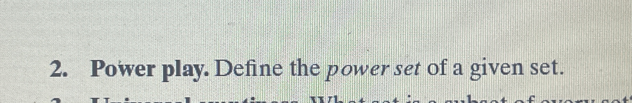 Solved Power play. Define the power set of a given set. | Chegg.com