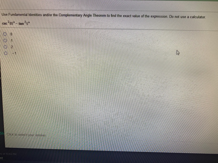 Solved Use Fundamental Identities and/or the Complementary | Chegg.com