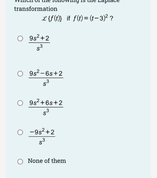 Solved transformation L{f(t)} if f(t)=(t−3)2? s39s2+2 | Chegg.com