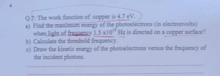 Solved Q.7: The work function of copper is 4.7eV. a) Find | Chegg.com
