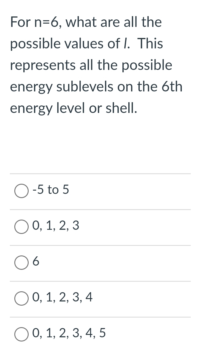 For n=6, ﻿what are all the possible values of l. | Chegg.com