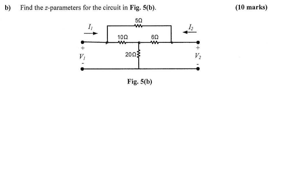Solved b) Find the z-parameters for the circuit in Fig. | Chegg.com Solved b) Find the z-parameters for the circuit in Fig. | Chegg.com