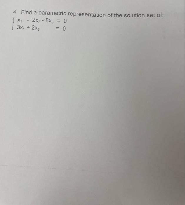 Solved 4 Find a parametric representation of the solution | Chegg.com