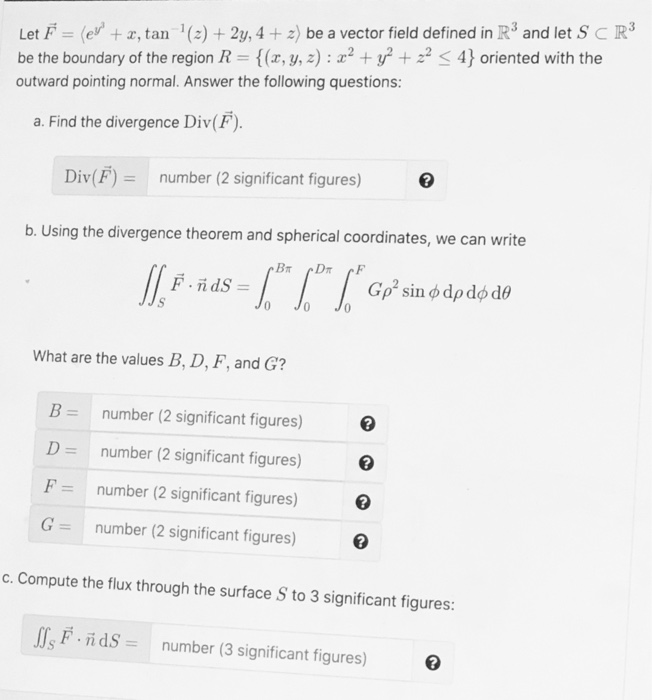 Solved Let F = (ex' + e, tan ?(2) + 2y, 4 + 2) be a vector | Chegg.com