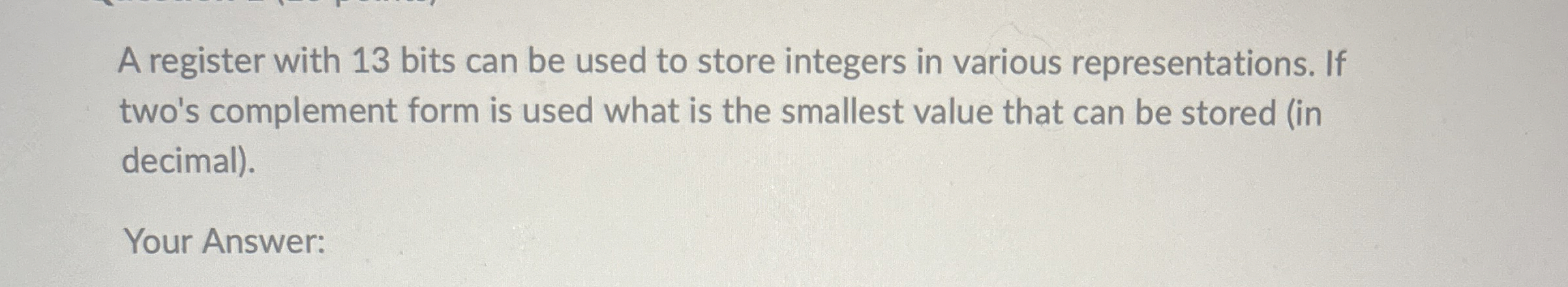 Solved A register with 13 ﻿bits can be used to store | Chegg.com