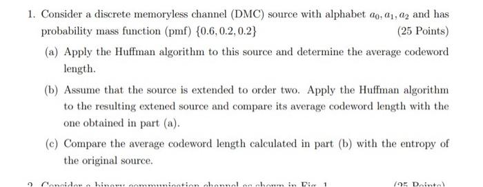 Solved 1. Consider a discrete memoryless channel (DMC) | Chegg.com