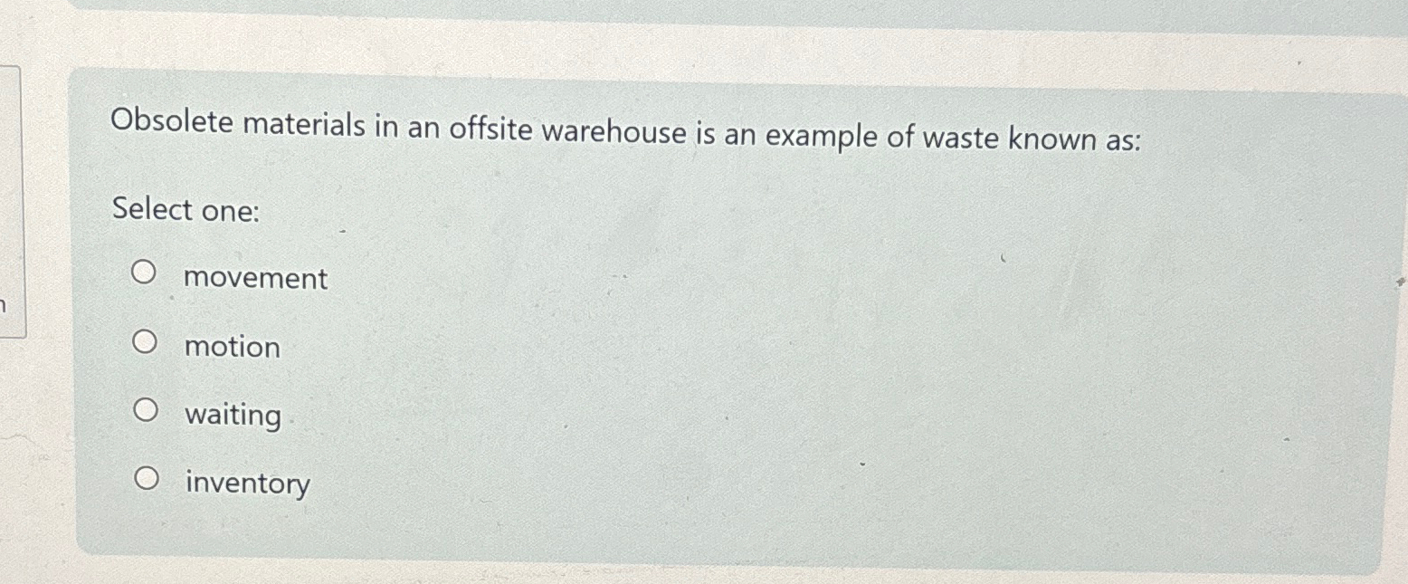 Solved Obsolete materials in an offsite warehouse is an | Chegg.com