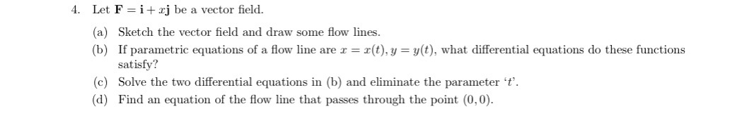 Solved Let F=i+xj ﻿be a vector field.(a) ﻿Sketch the vector | Chegg.com