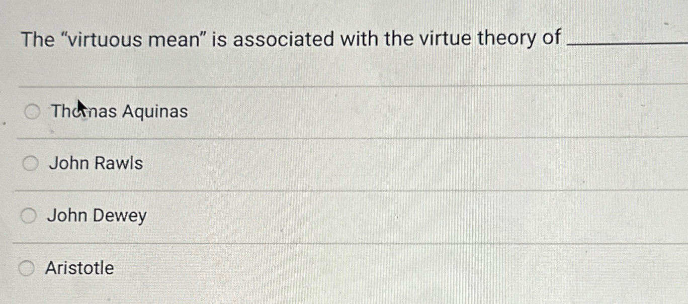 Solved The "virtuous mean" is associated with the virtue | Chegg.com