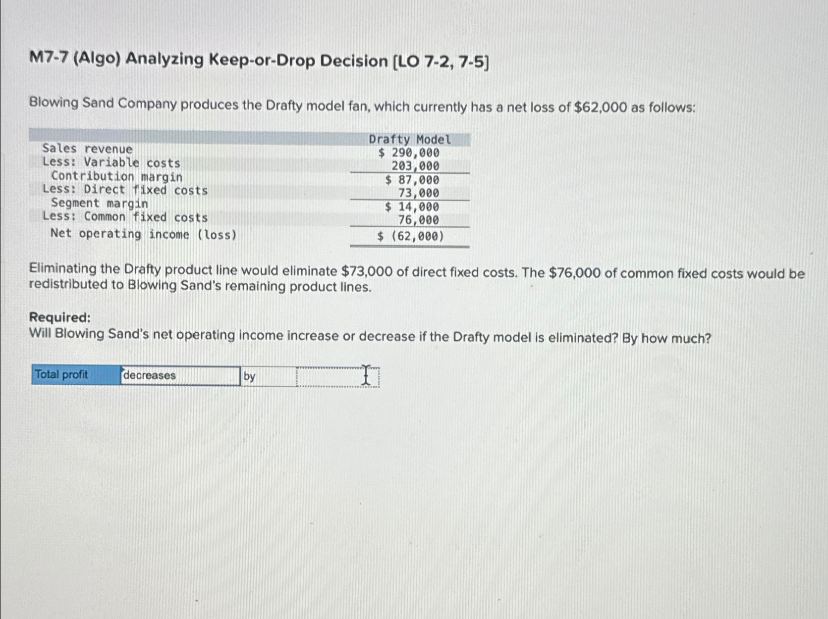 Solved M7-7 (Algo) ﻿Analyzing Keep-or-Drop Decision [LO | Chegg.com