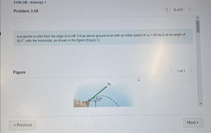 Solved A projectile is shot from the edge of a cilf 115 m | Chegg.com