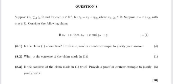 Solved Suppose (zn)n=1∞⊆C and for each n∈N+, let zn=xn+iyn, | Chegg.com