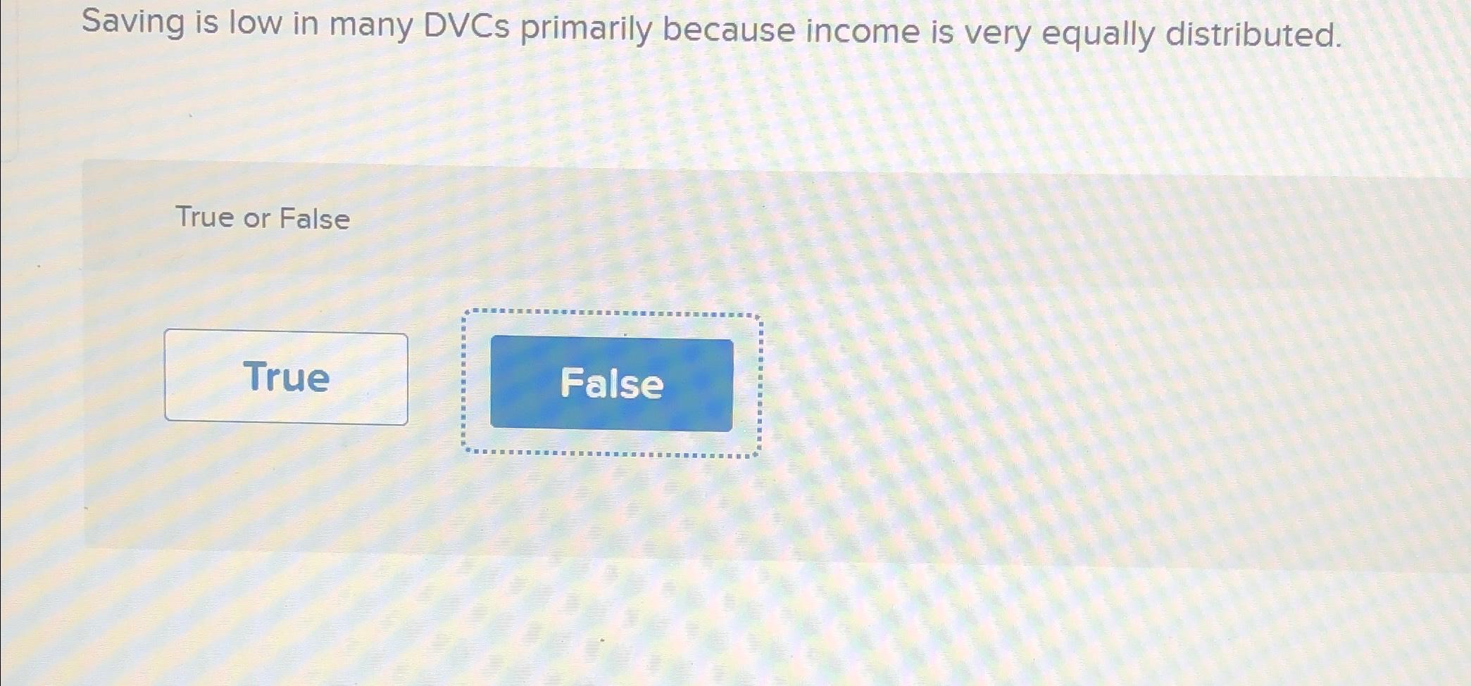 Solved Saving is low in many DVCs primarily because income | Chegg.com