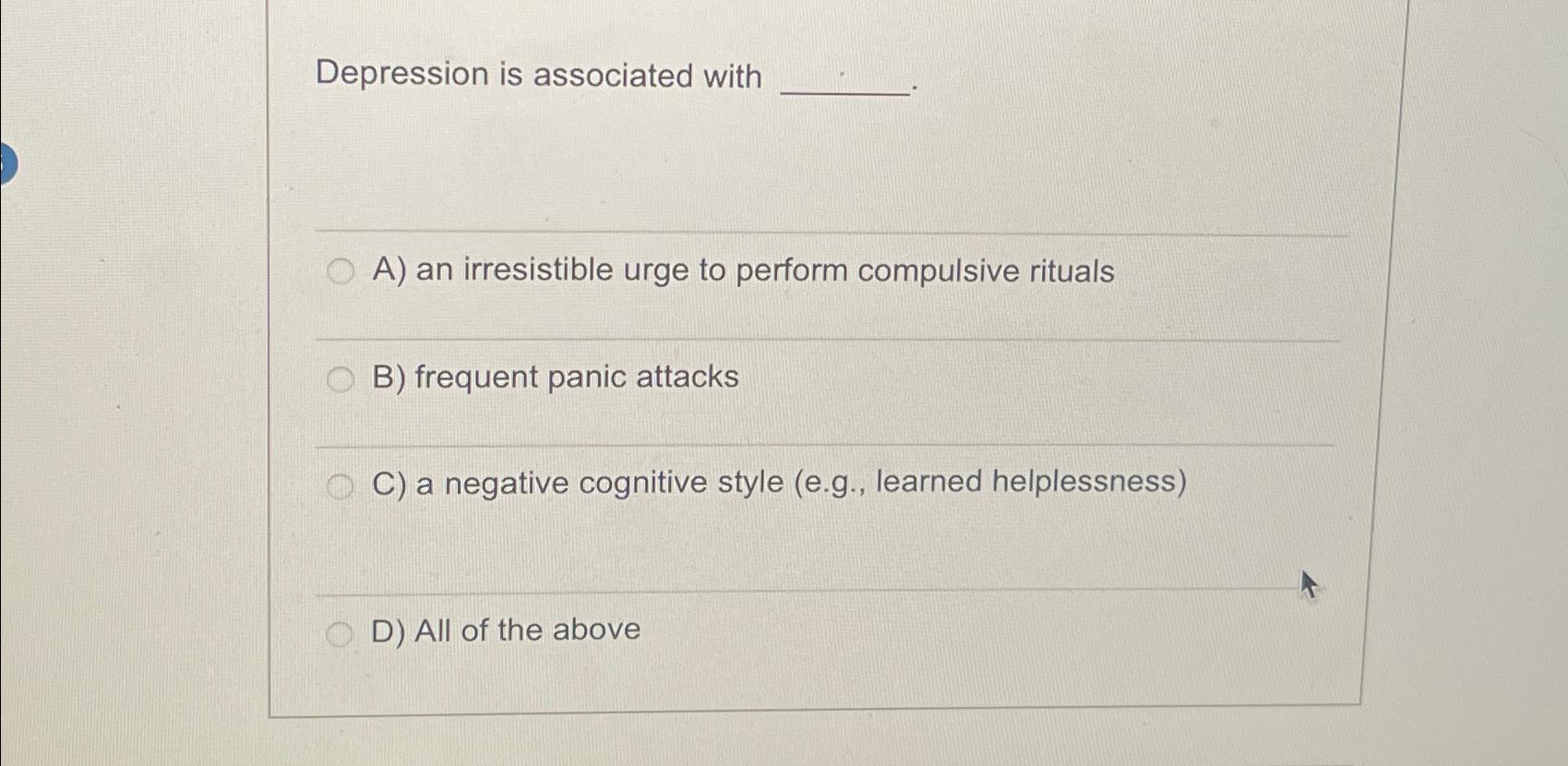 Solved Depression is associated withA) ﻿an irresistible urge | Chegg.com