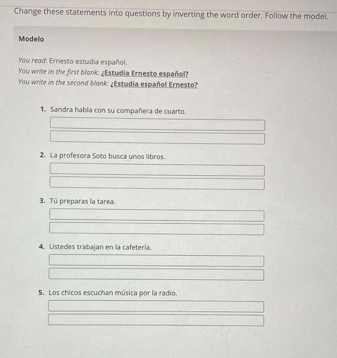 Change these statements into questions by inverting | Chegg.com