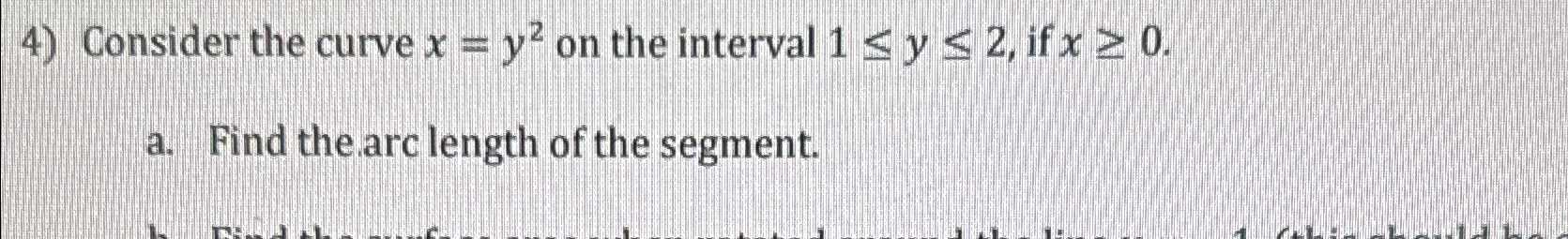 Solved Consider the curve x=y2 ﻿on the interval 1≤y≤2, ﻿if | Chegg.com
