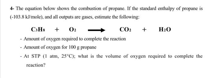 Solved 4- The equation below shows the combustion of | Chegg.com