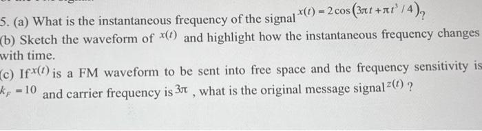 Solved 5. (a) What is the instantaneous frequency of the | Chegg.com