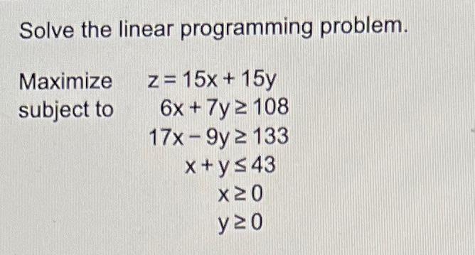 Solved Solve the linear programming problem. Maximize | Chegg.com