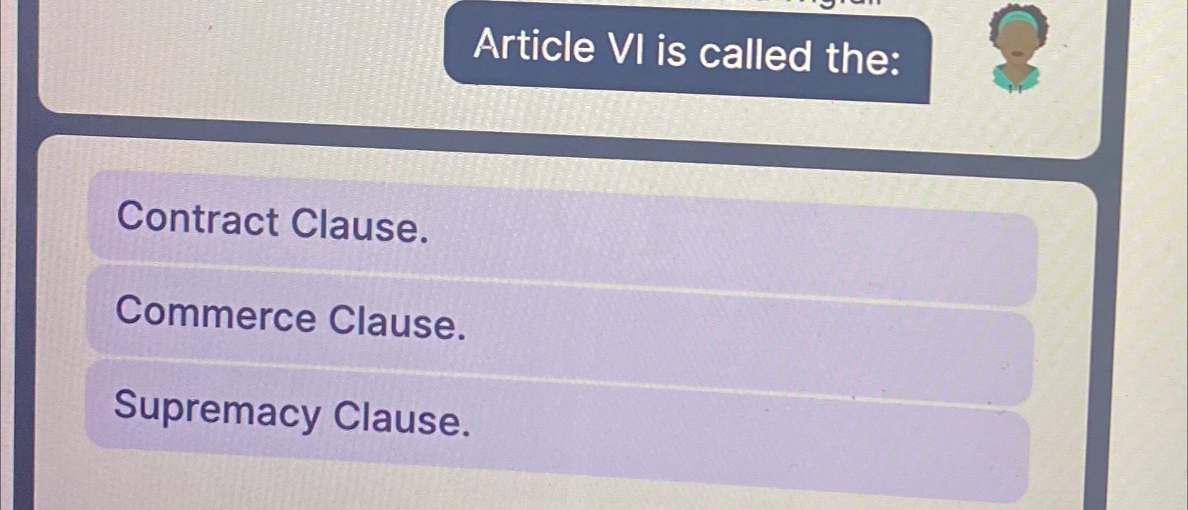 Solved Article VI is called the:Contract Clause.Commerce | Chegg.com