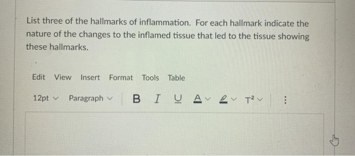 Solved List three of the hallmarks of inflammation. For each | Chegg.com
