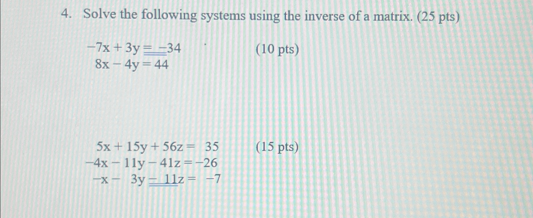 Solved Solve the following systems using the inverse of a | Chegg.com