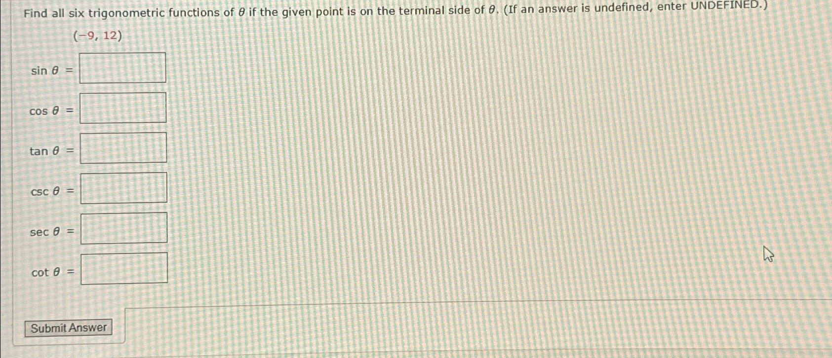 Solved Find all six trigonometric functions of θ ﻿if the | Chegg.com