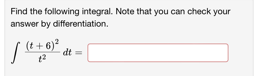 Solved Find the following integral. Note that you can check | Chegg.com