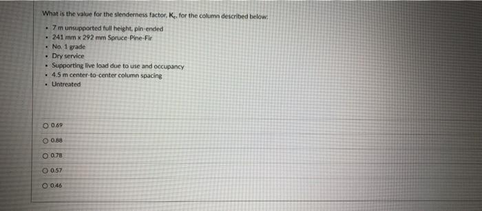 Solved What is the value for the slenderness factor, Ke, for | Chegg.com