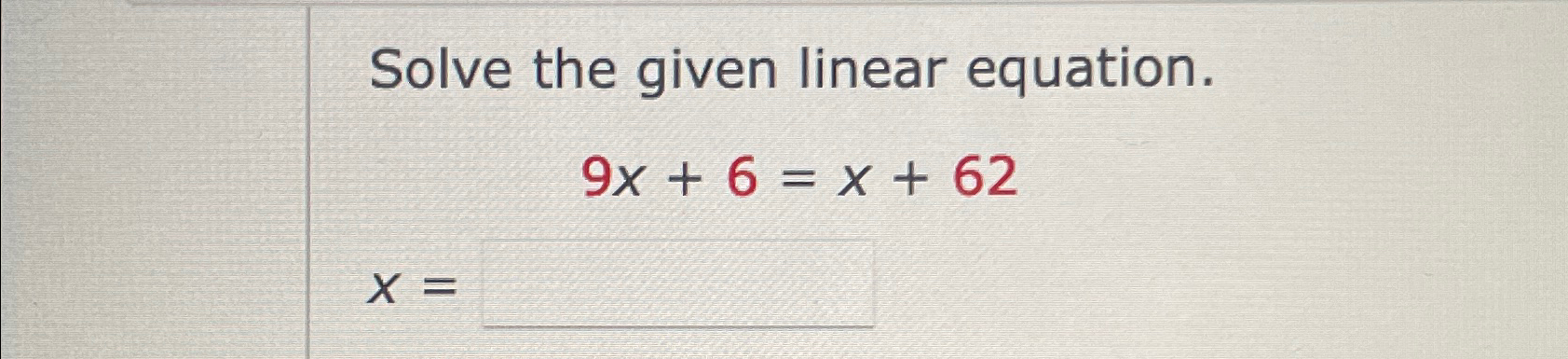 Solved Solve the given linear equation.9x+6=x+62x= | Chegg.com