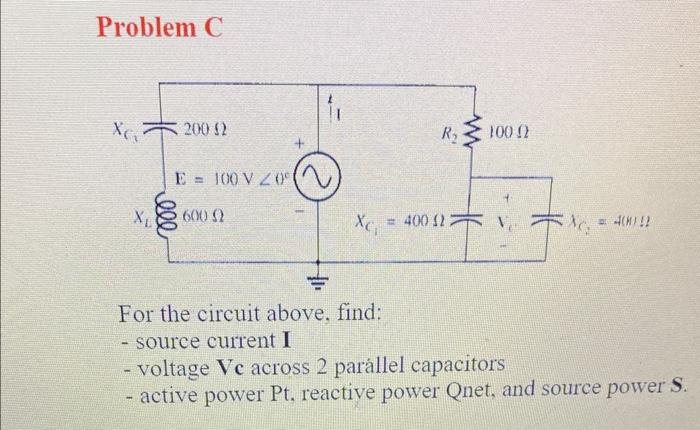 Solved Problem C For the circuit above, find: - source | Chegg.com